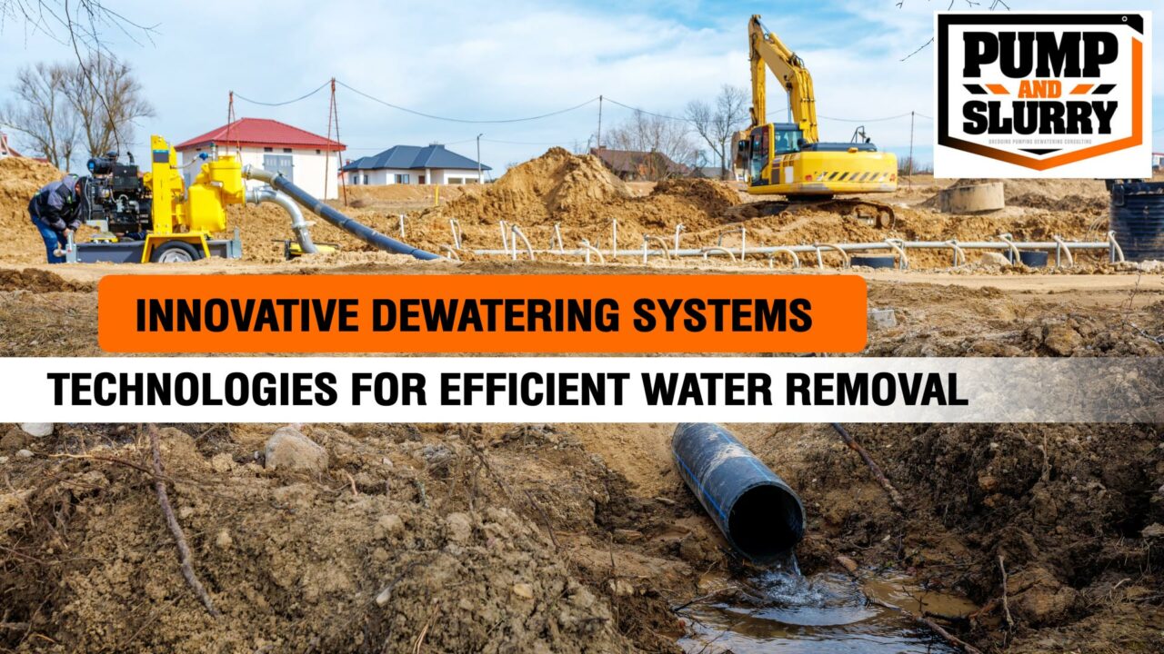 Dewatering System Technologies for Efficient Water Removal