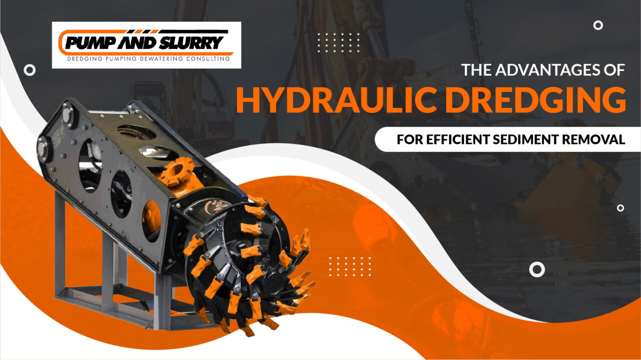 The Advantages of Hydraulic Dredging for Efficient Sediment Removal ...
